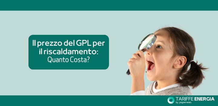 Il prezzo del GPL per il riscaldamento: quanto costa? - tariffe-energia.it